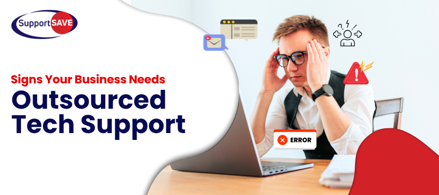Outsource Tech Support for Business: 8 Signs It’s Time to Act
